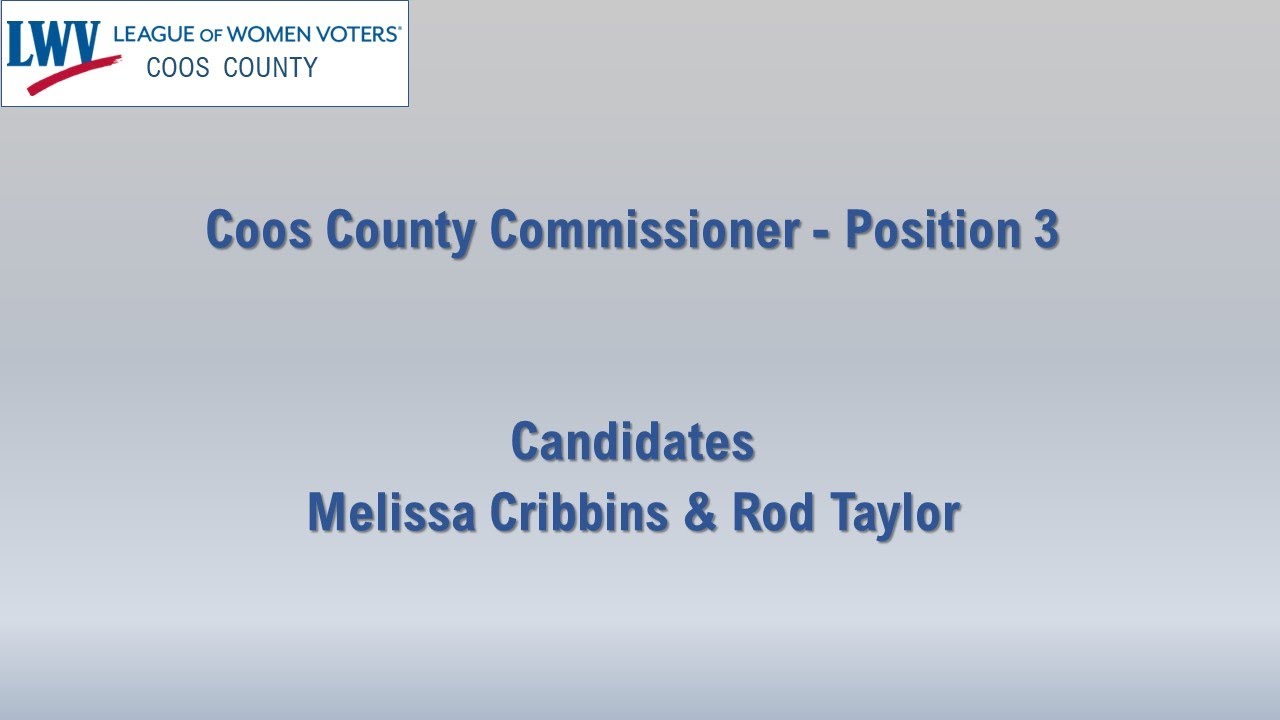 Recorded Live Forum with Coos County Commission Candidates Position 3 ...