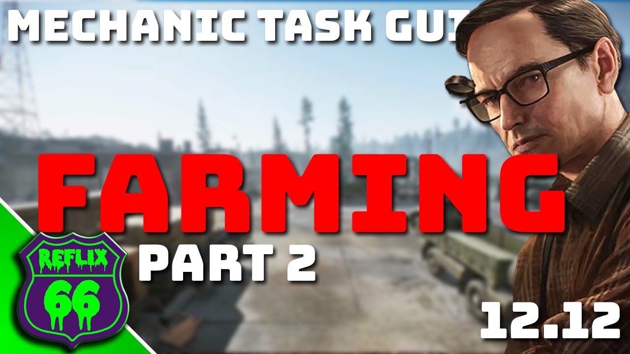 Farming Part 2 Task Guide - Mechanic Task Guides - Escape From Tarkov ...