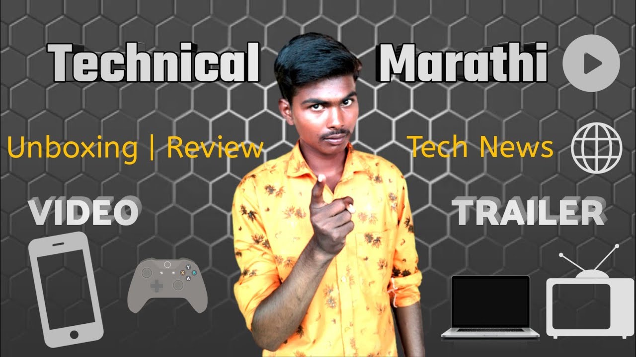Upcoming New YouTube Channel Technical Marathi Unboxing Review And Tech News Marathi - YouTube