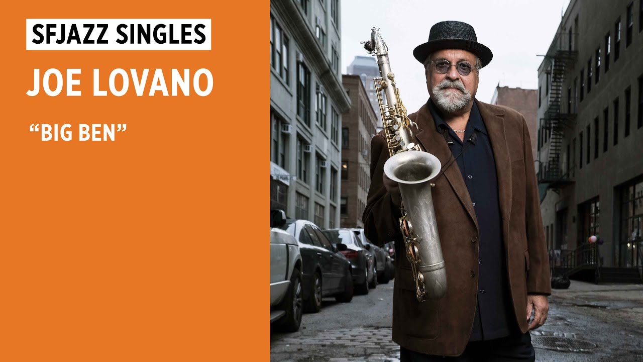 SFJAZZ Singles: Joe Lovano Classic Quartet performs 'Big Ben' - YouTube