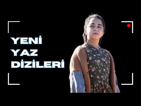 YENİ YAZ DİZİLERİ | YAZ DİZİ ÖNERİLERİ 2023