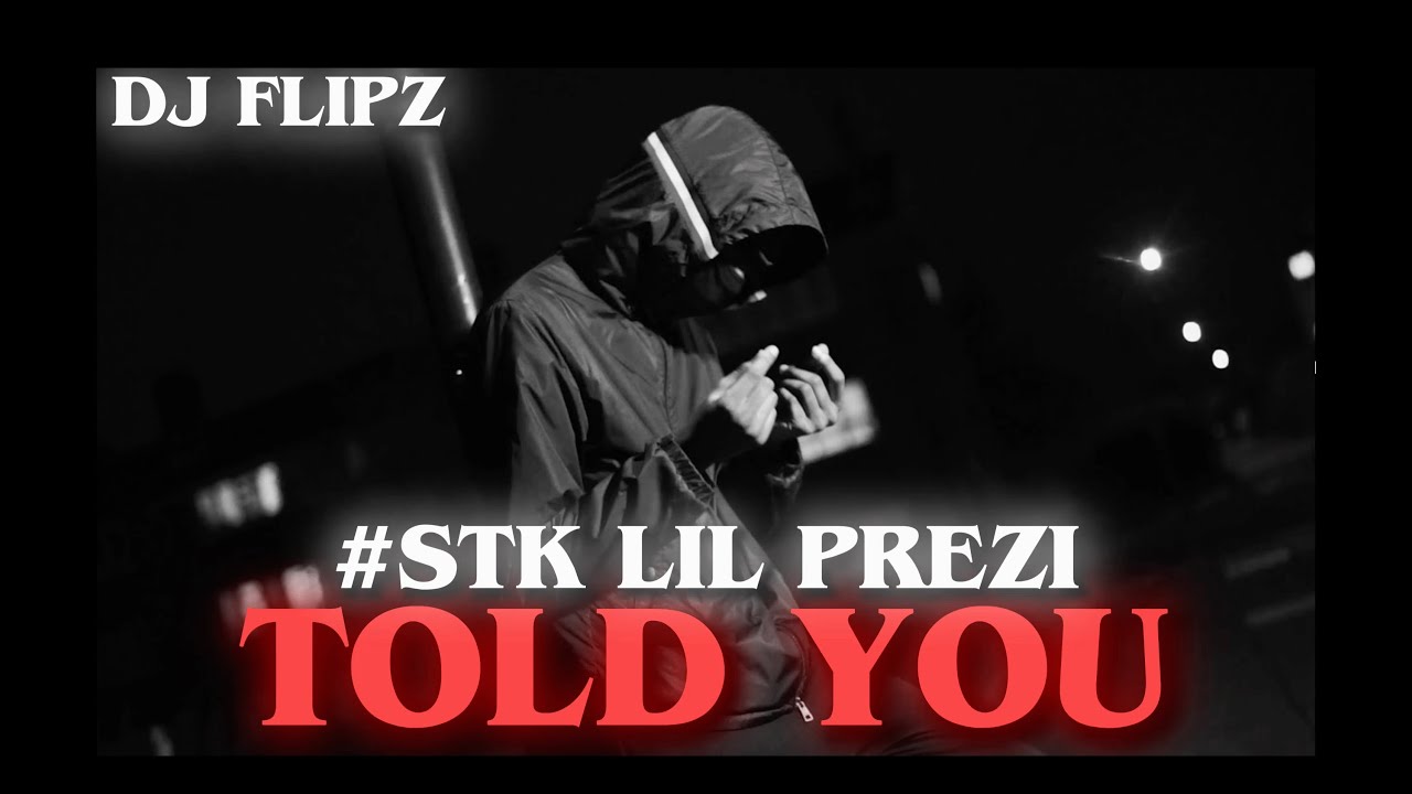 #STK LIL PREZI - TOLD YOU (REMIX) - YouTube