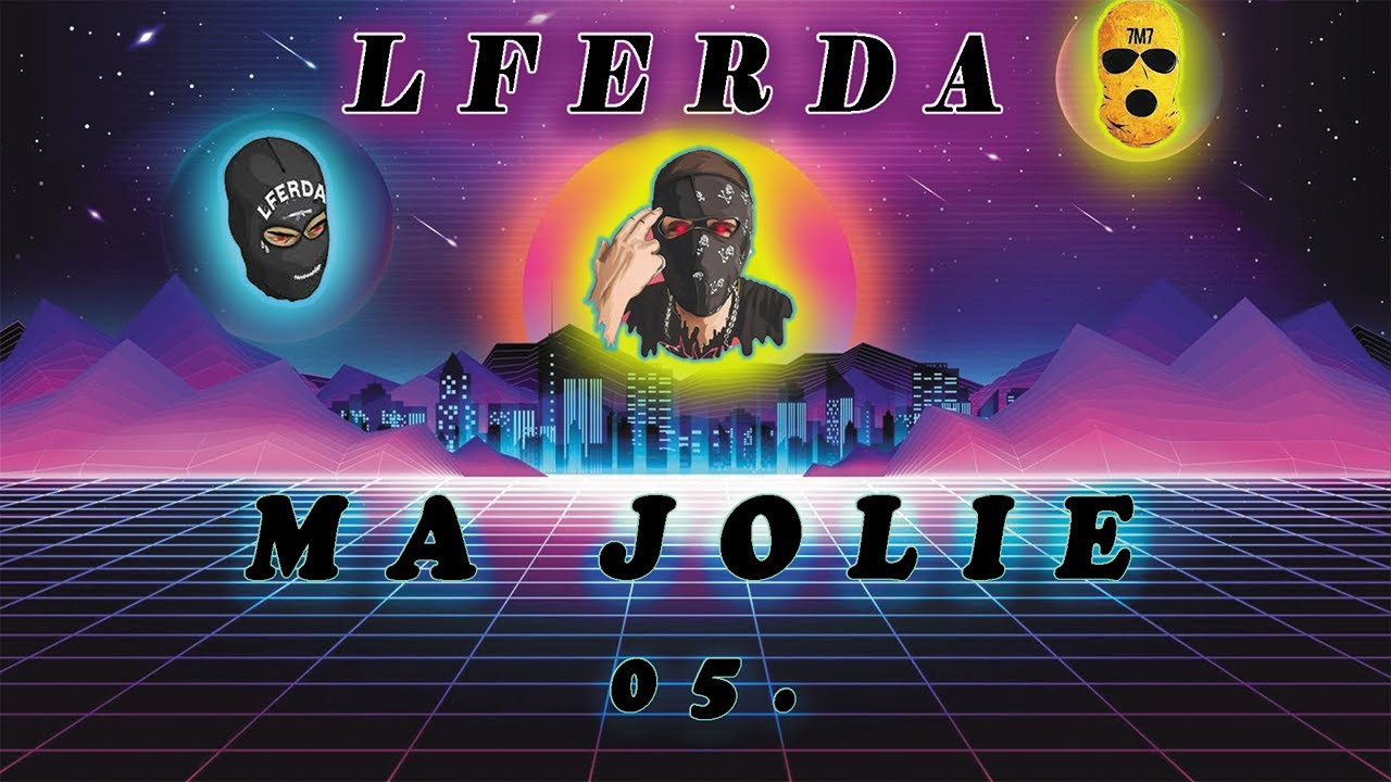 LFERDA - N’EST PAS LÀ 🎶 MIX 👉LFERDA - Ma Jolie (Official Audio) - YouTube