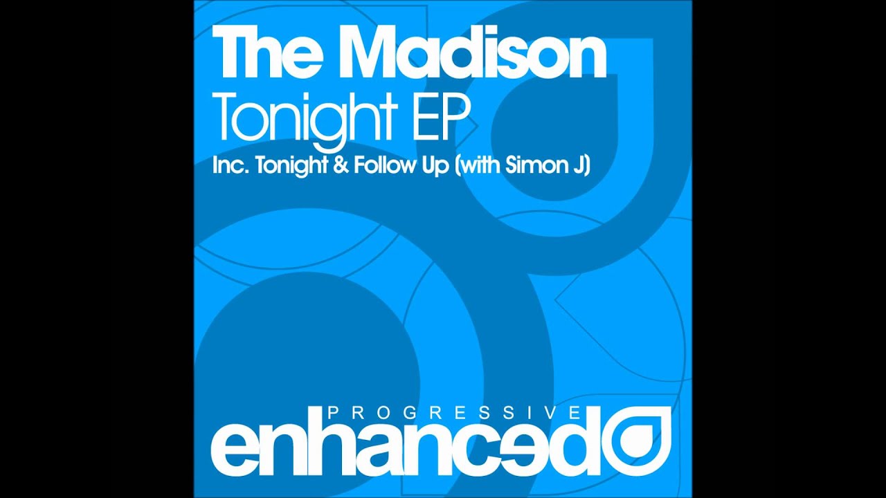 The Madison - Tonight (Original Mix) - YouTube