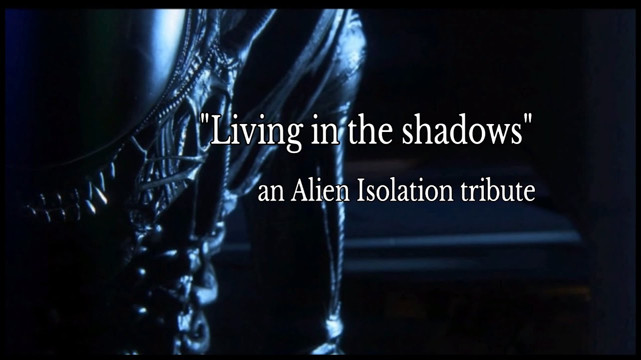 Living in the shadows | Alien Isolation GMV - YouTube