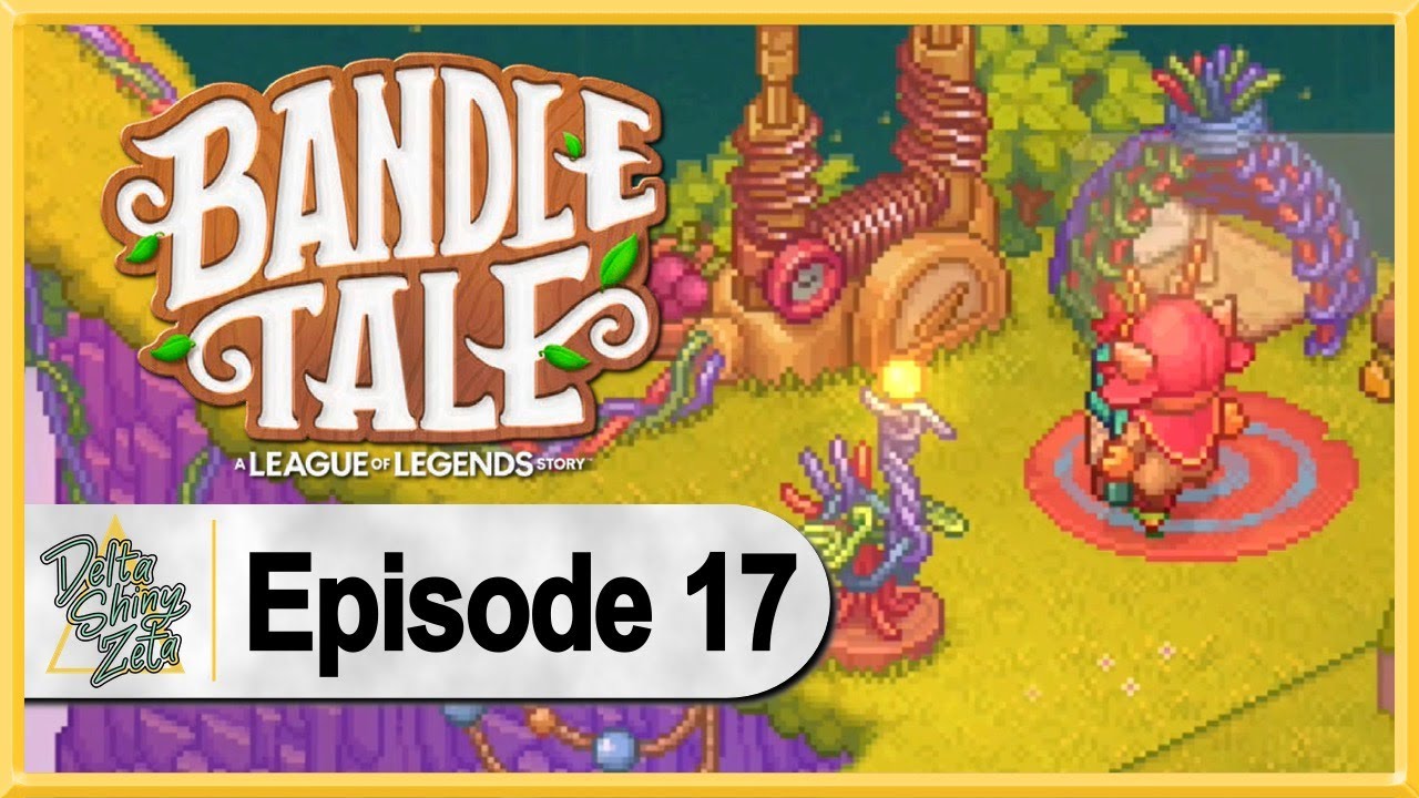 Bandle Tale: A League of Legends Story WALKTHROUGH PLAYTHROUGH LET'S ...