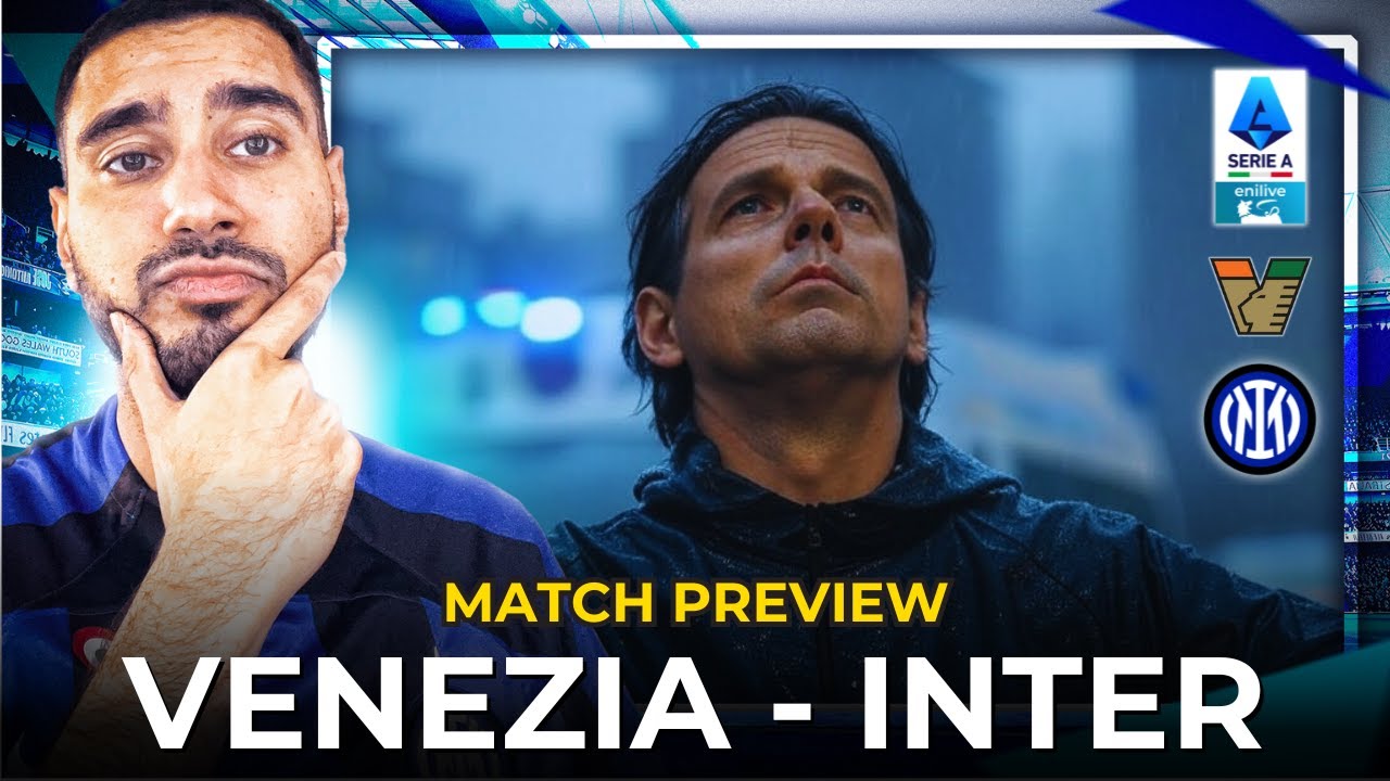 WHEN IT RAINS, IT POURS... | Venezia - Inter Match Preview 🚨 | Serie A ...
