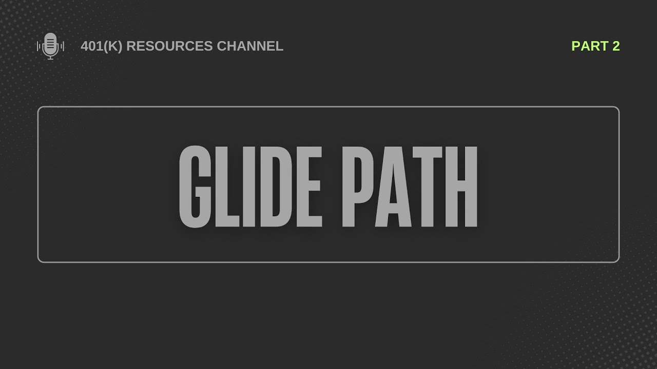 Part 2 of Target Date Funds: Glide Path - YouTube