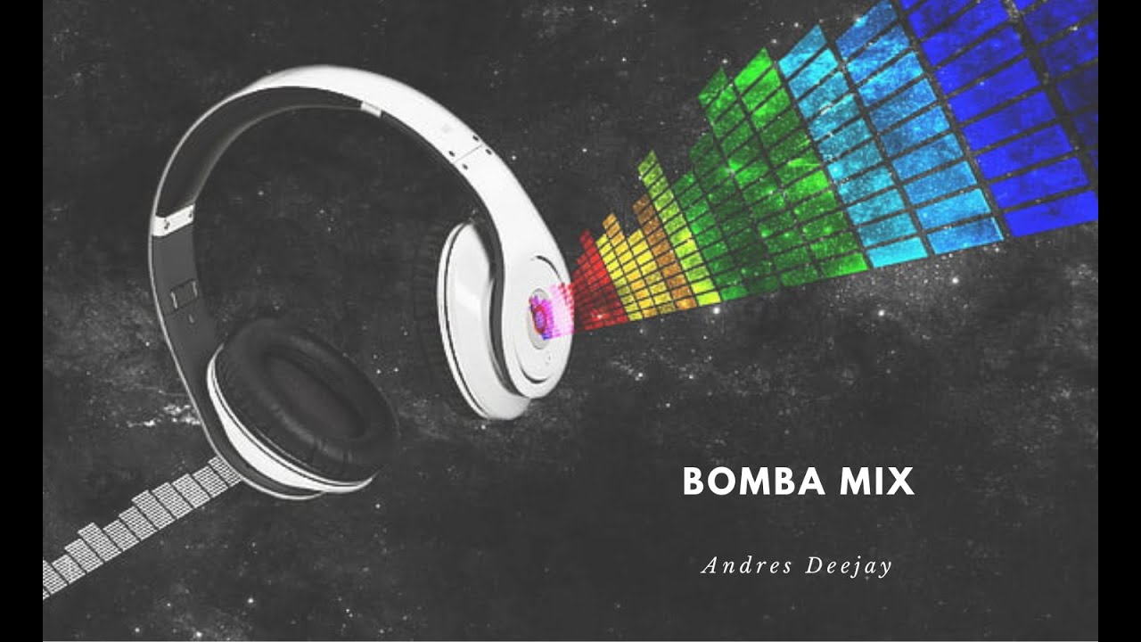 🎶🔥 BOMBA MIX I ANDRES DEEJAY 🔥🎶 - YouTube