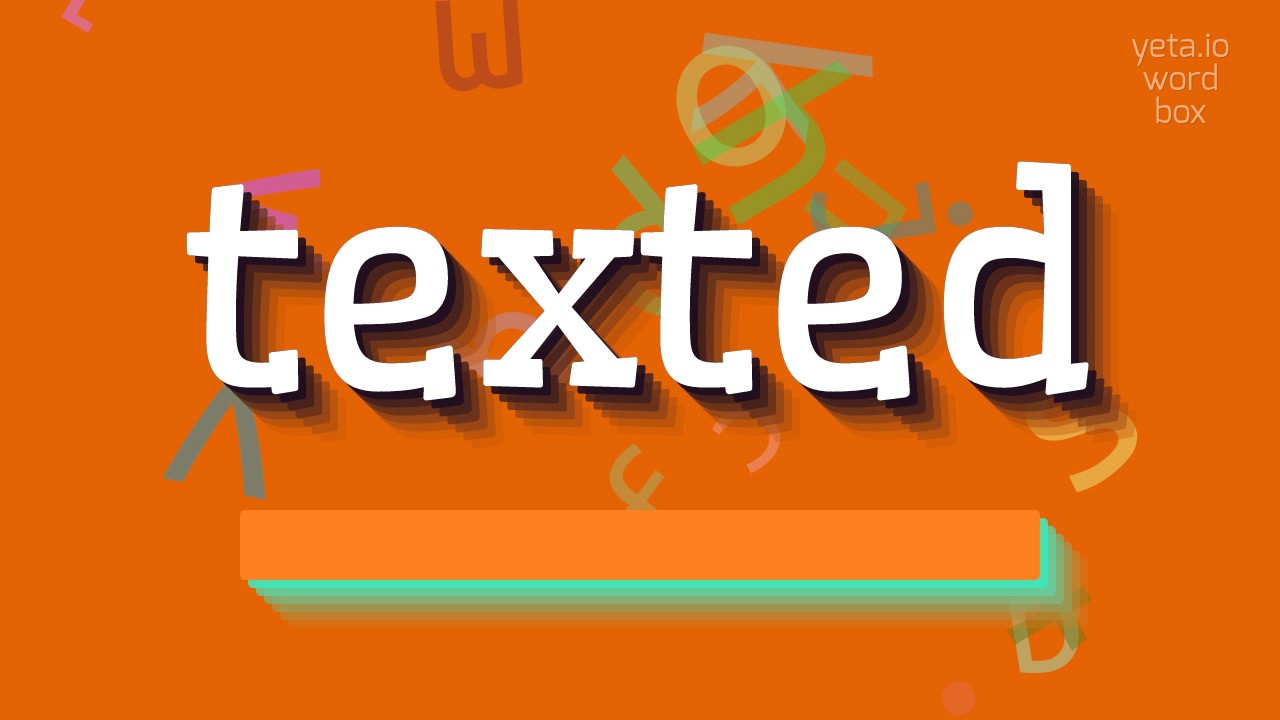 TEXTED - HOW TO PRONOUNCE IT? #texted - YouTube