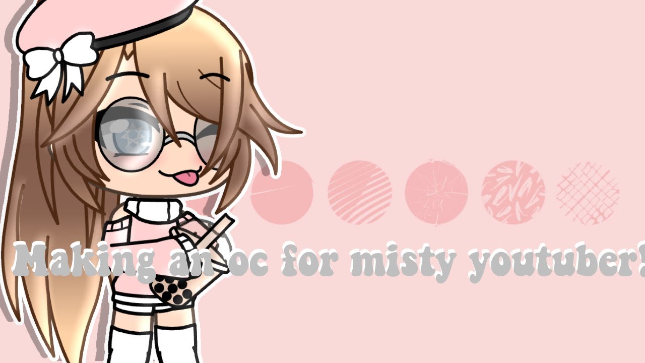 OC for Misty Youtuber! - YouTube