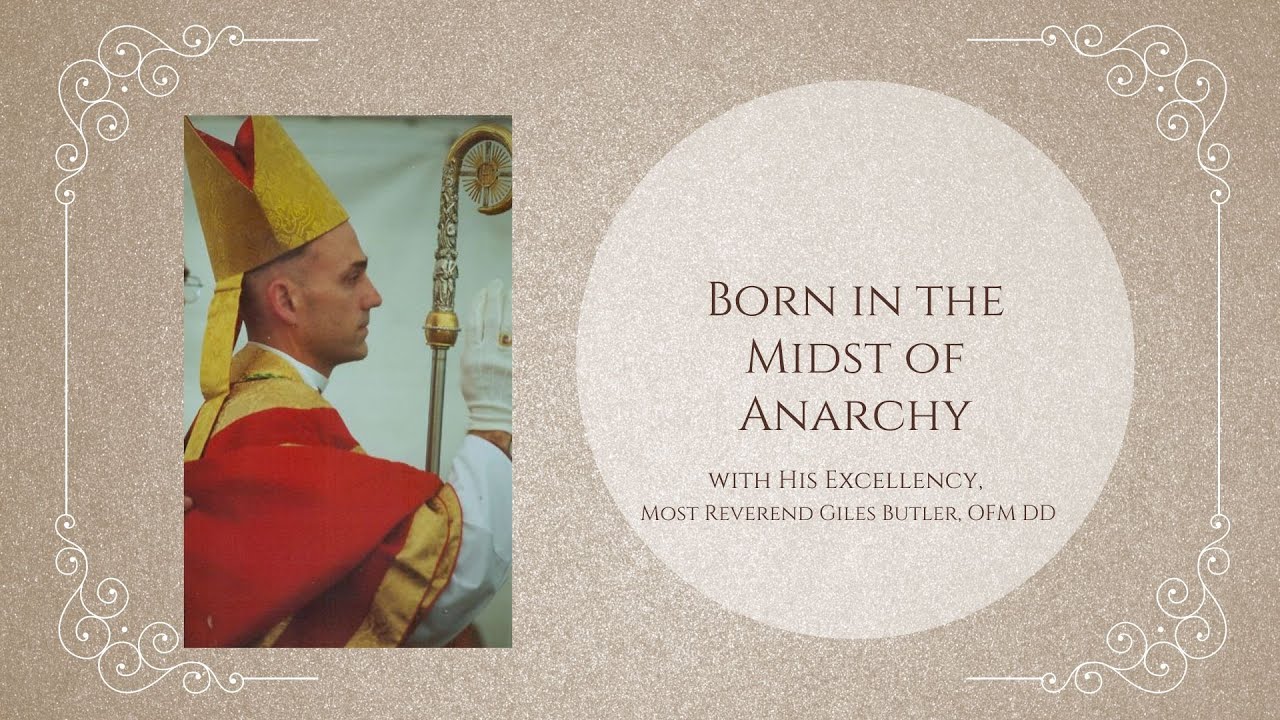 Audio Sermon with His Excellency, Most Reverend Giles Butler, OFM DD ...