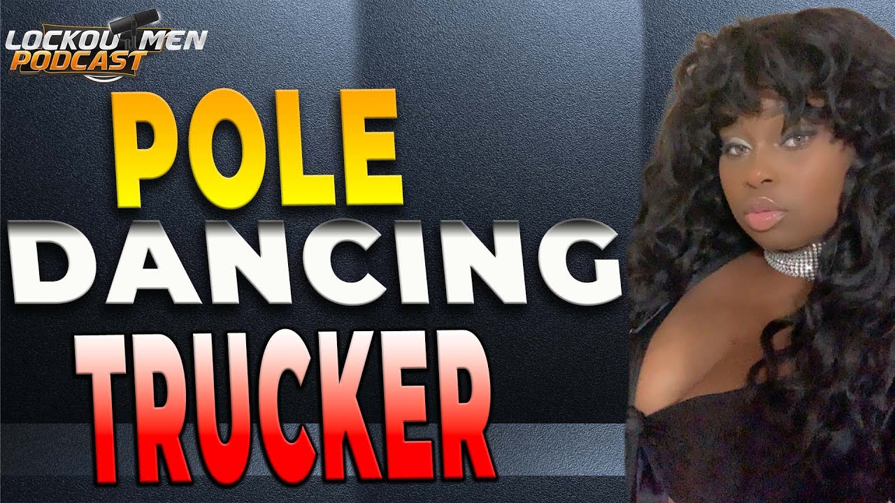 Pole Dancing Trucker - YouTube