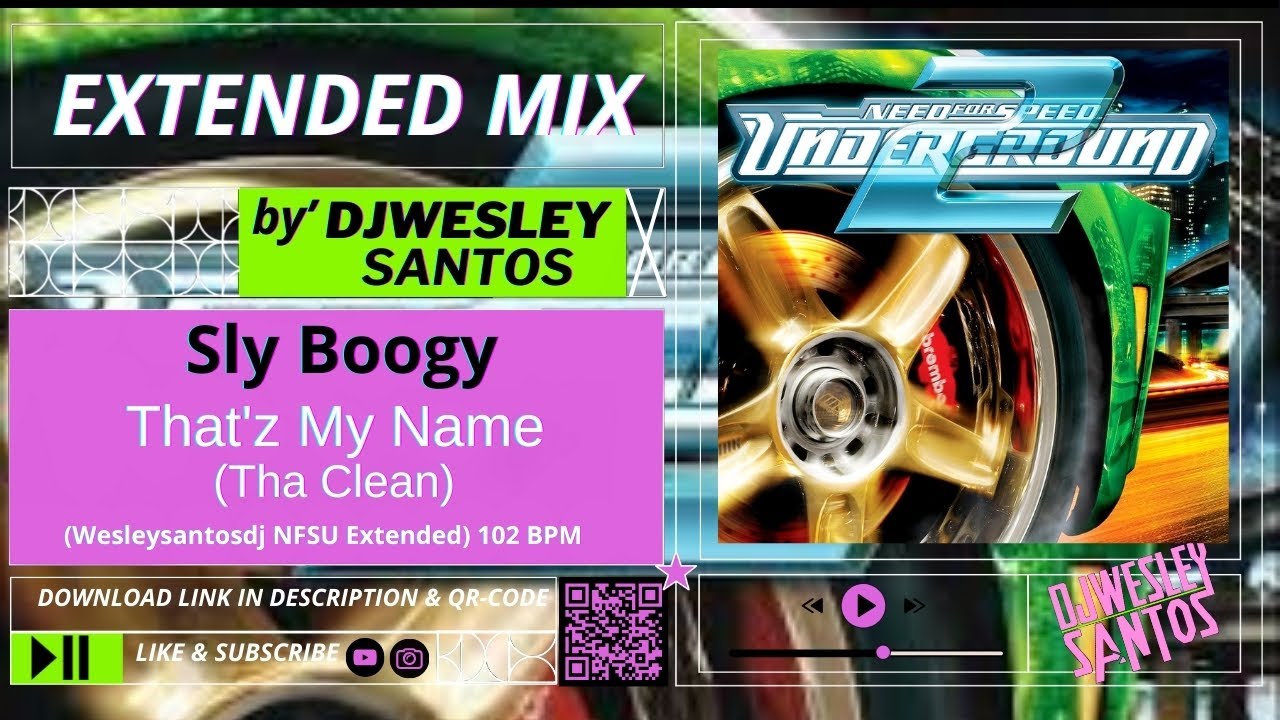 Sly Boogy - That'z My Name (Wesleysantosdj NFSU Extended) 102 BPM - YouTube