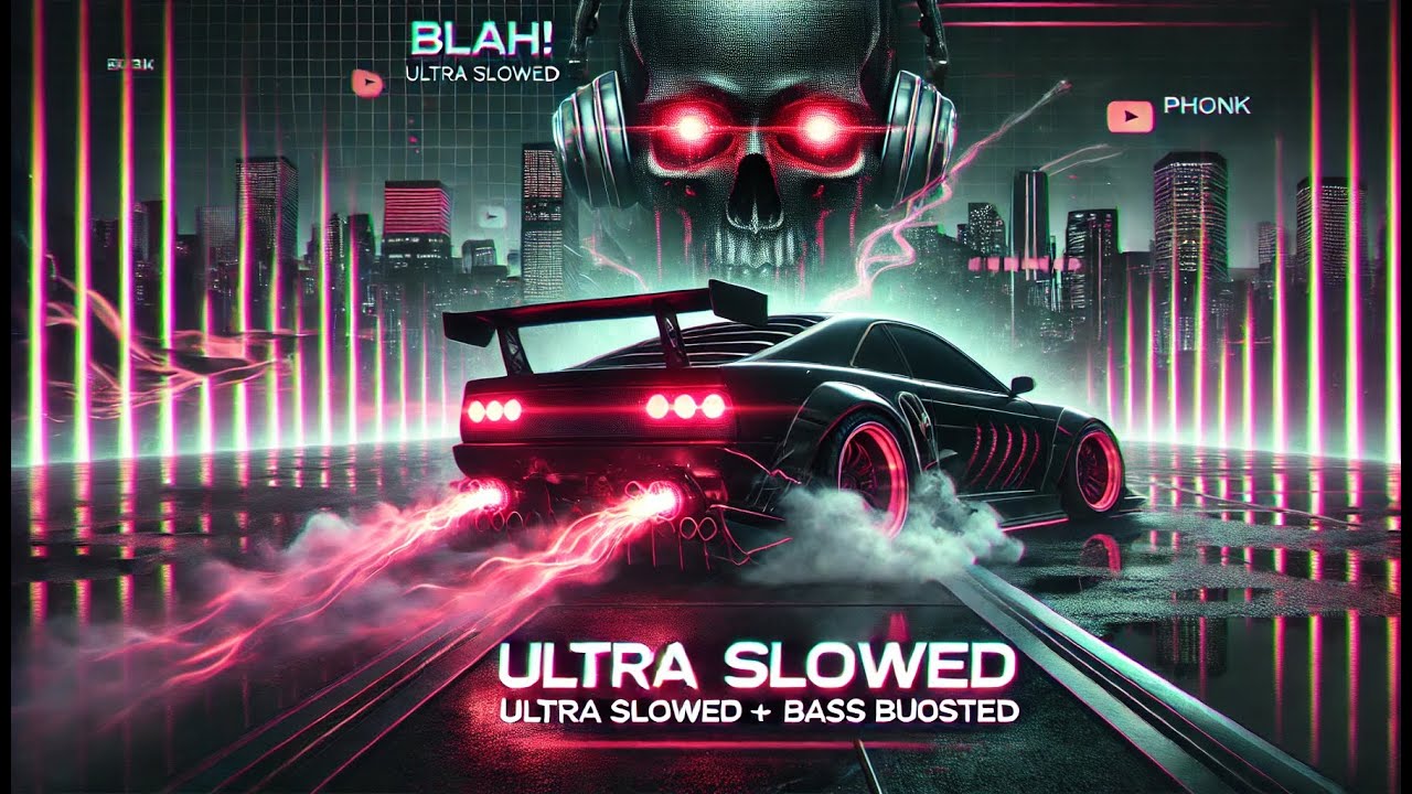 💀 BLAH! - Ultra Slowed + Bass Boosted | Aggressive Phonk 🚀🔥 - YouTube