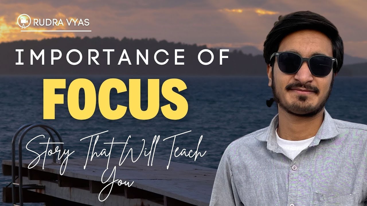 Why Focus is Important For Success | Focus | Inspiring Story | Rudra ...
