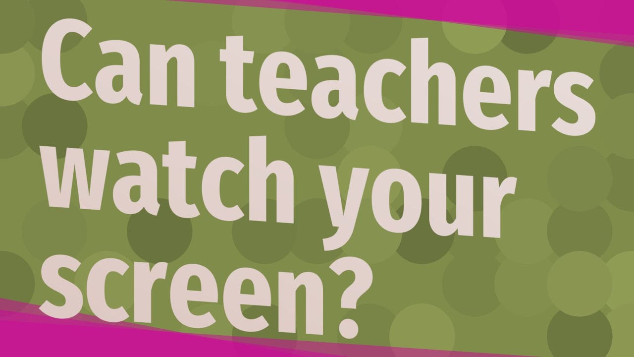 Can teachers watch your screen? - YouTube