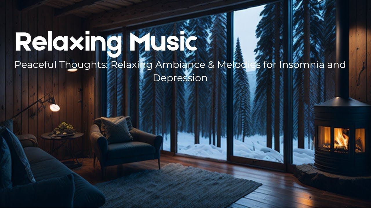 Peaceful Thoughts: Relaxing Ambiance & Melodies for Insomnia and ...