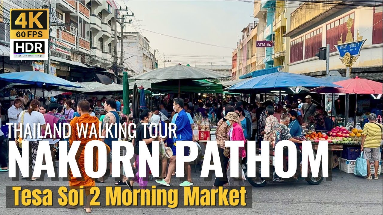 [NAKHON PATHOM] Tesa Soi 2 Morning Market "Strolling Local Market ...