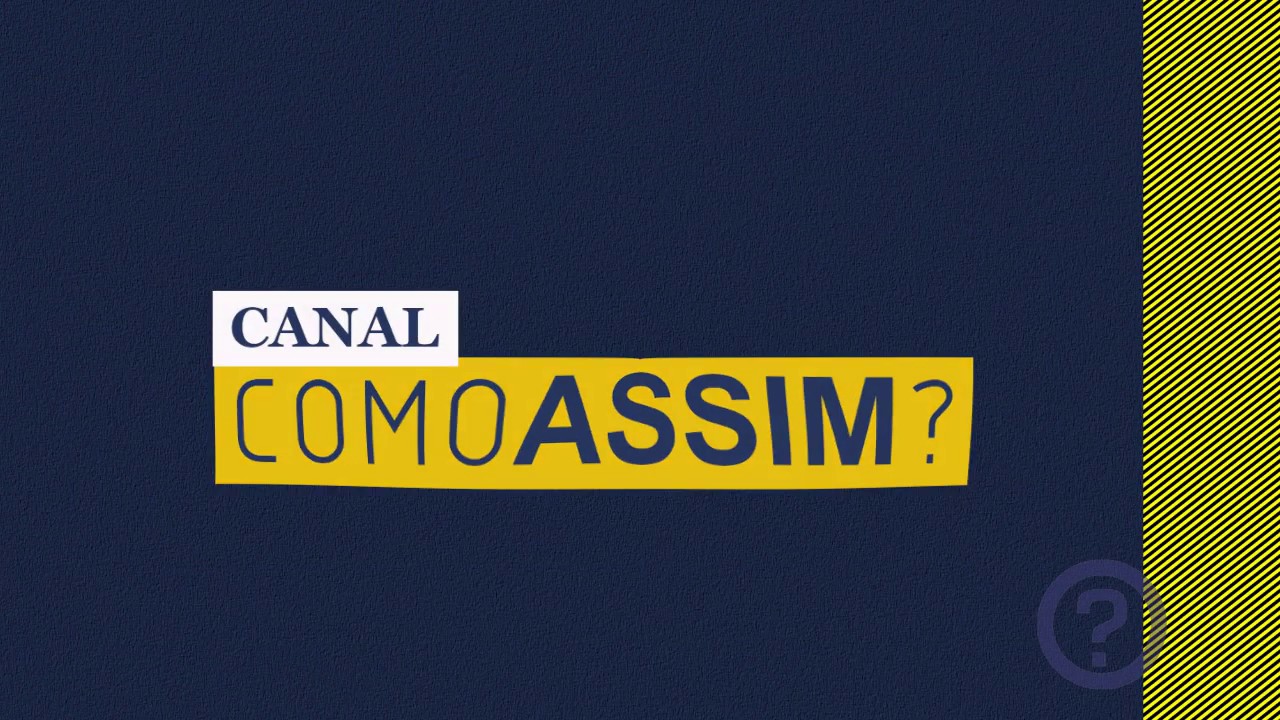 Seja Bem Vindo ao Canal COMO ASSIM ? - YouTube