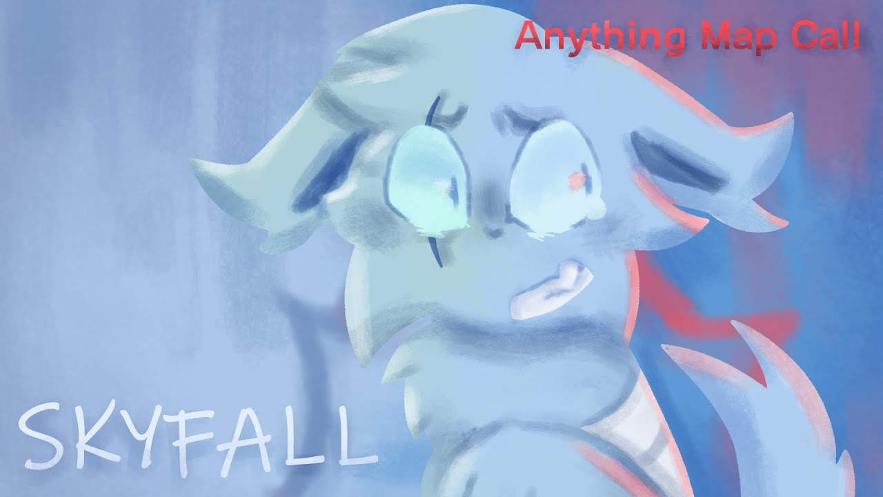[BACKUPS OPEN] Skyfall - Anything MAP CALL - YouTube