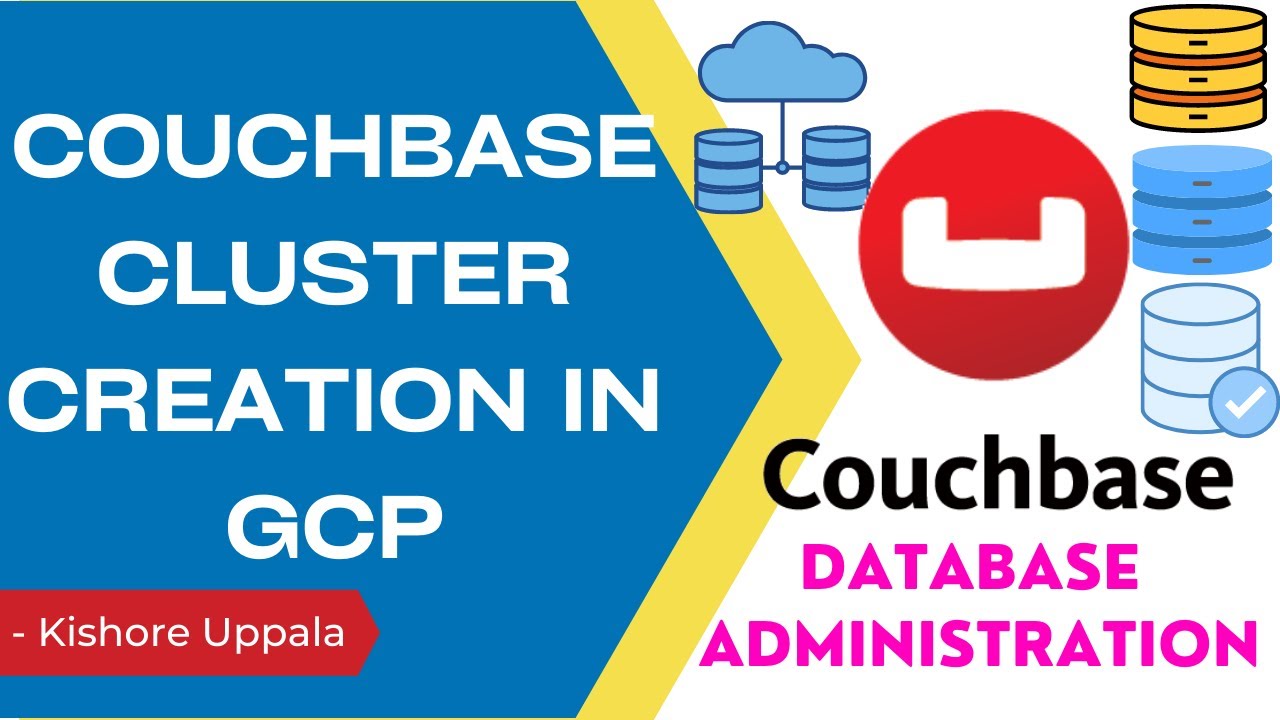 Module 2-Install, Create CB Cluster on Google Cloud VMs_04 - Hands-On Couchbase DBA | Kishore ...