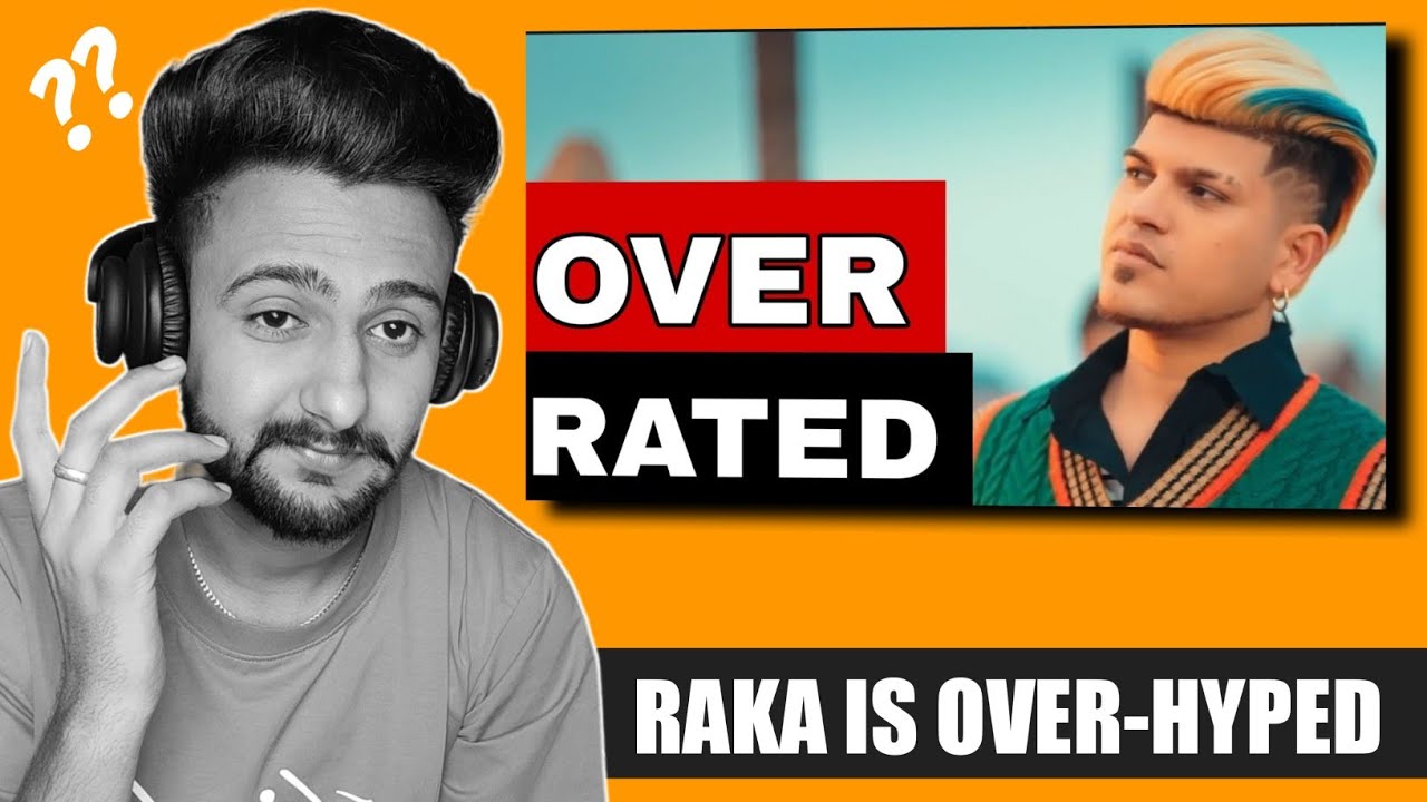 Reaction on Curious Case Of Raka | Raka is Overrated Punjabi Singer ...