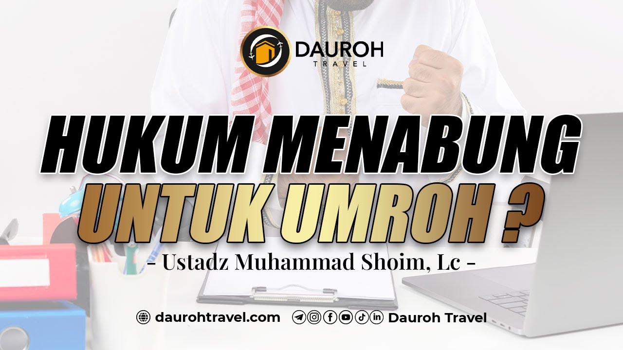 Hukum menabung untuk umroh ? (Ustadz Muhammad Shoim, Lc) - YouTube