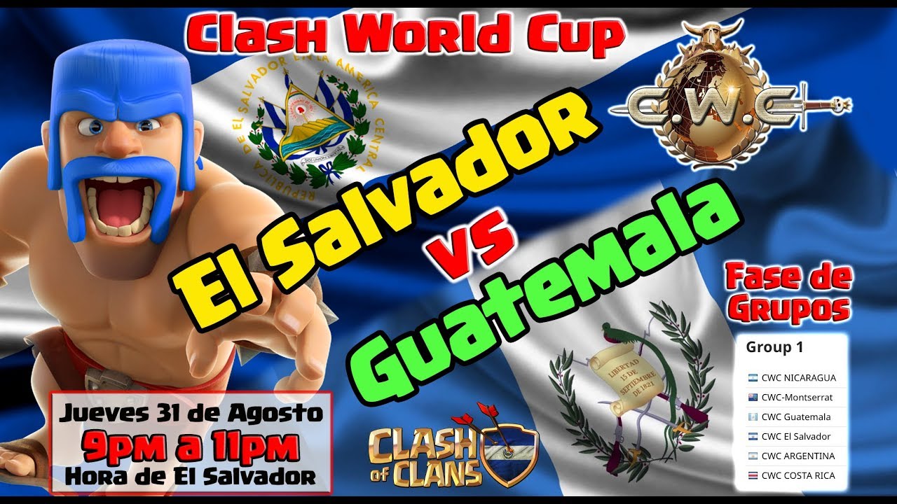 CWC EL SALVADOR vs CWC GUATEMALA - MUNDIAL DE CLASH OF CLANS - YouTube