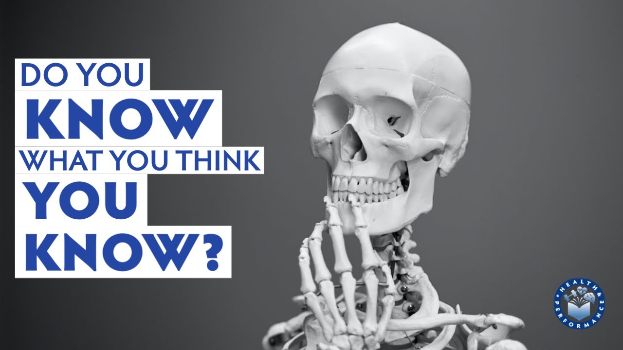 DO YOU KNOW WHAT YOU THINK YOU KNOW?? - YouTube