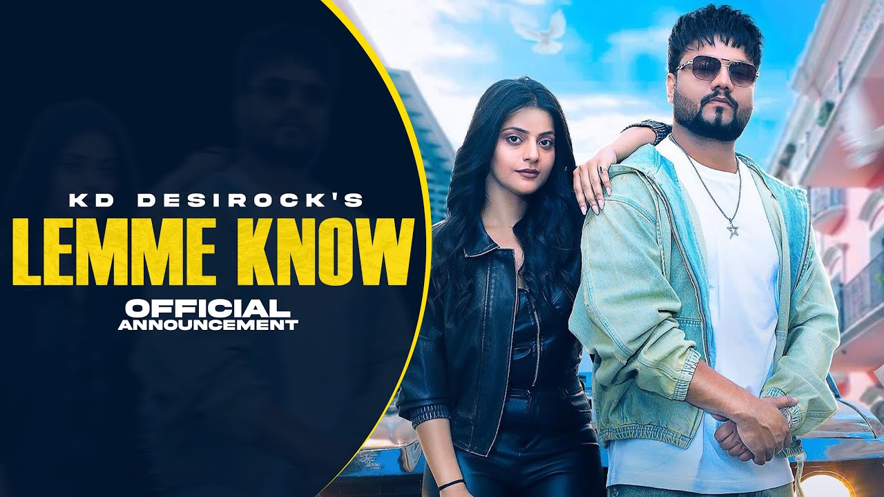 KD DesiRock - Lemme Know (Official Song Announcement) | Haryanvi Hip ...