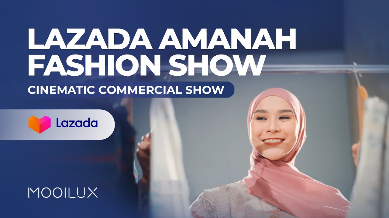 Cinematic Commercial Shoot For Lazada Amanah - Mooilux - YouTube