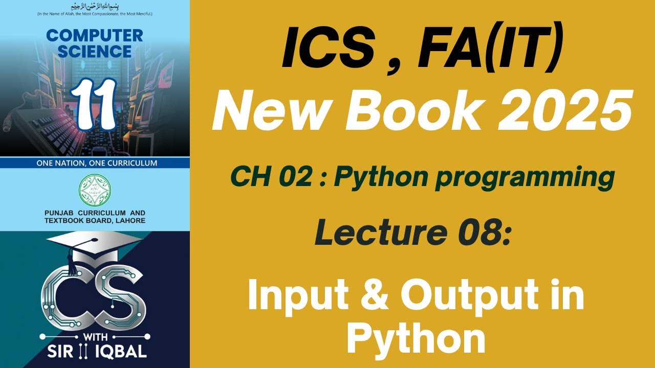 Input & Output in Python |Lecture 08 | ICS 1st Year Computer Sci | CH 2 | Punjab Board 2025 ...