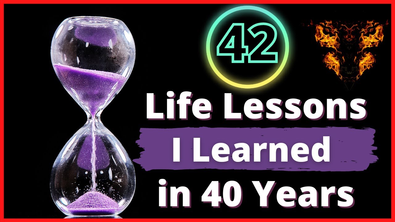 Lessons Learned in Life [42 Short & Valuable Life Lessons You Need to ...