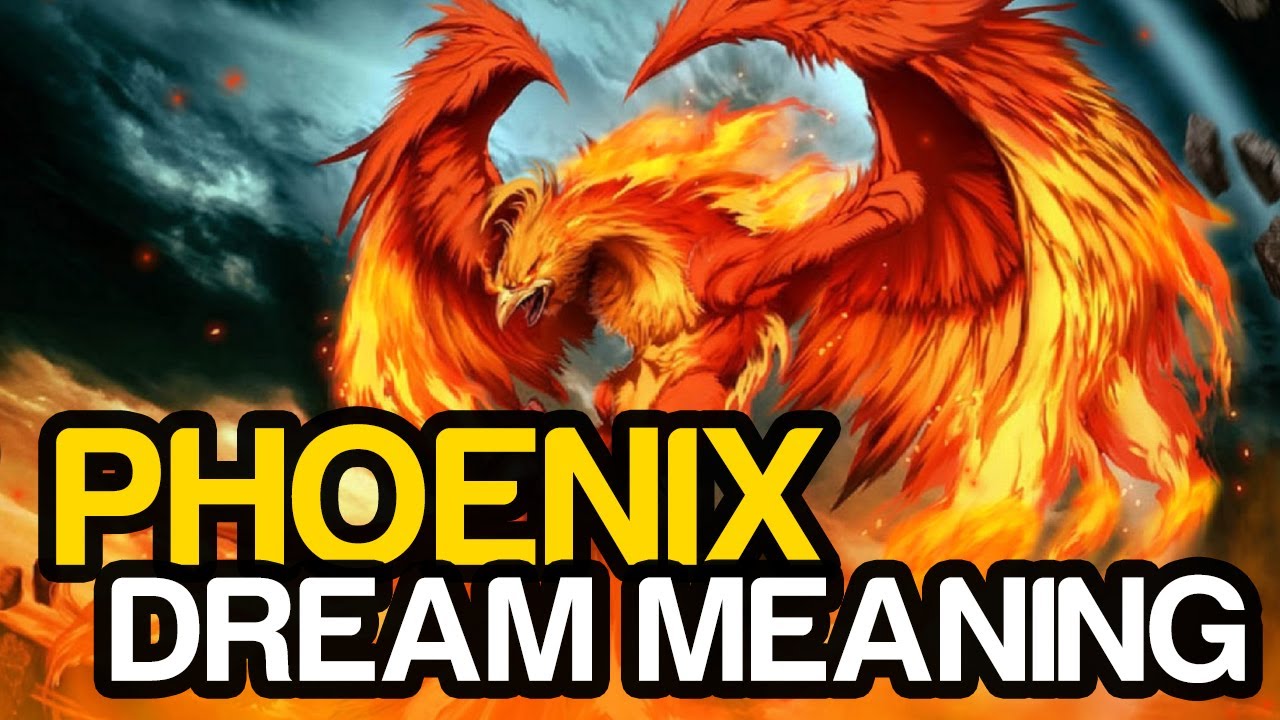 Phoenix Dream Meaning (Dream Analysis Interpretation & Symbolism) - YouTube