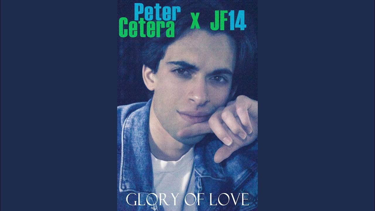 JF14- Glory of Love @PeterCeteraVEVO (Cover) - YouTube