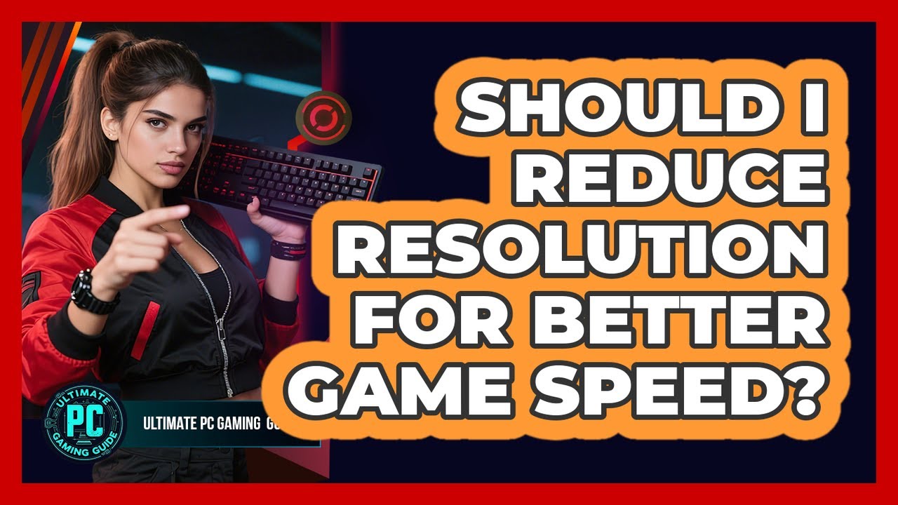 Should I Reduce Resolution for Better Game Speed? - YouTube