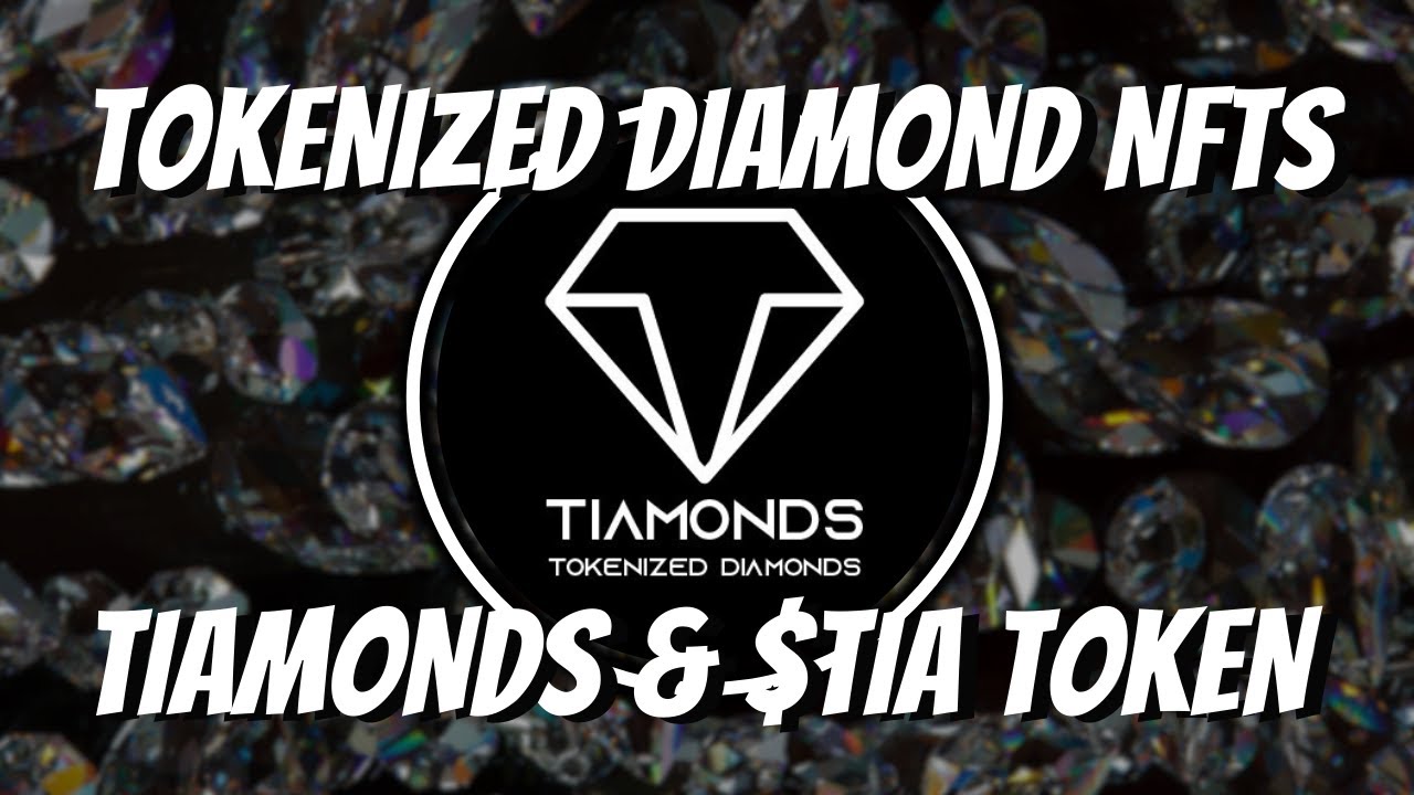 TIAMONDS Review | Real-World Diamonds Tokenized as #NFTs | $TIA Token ...