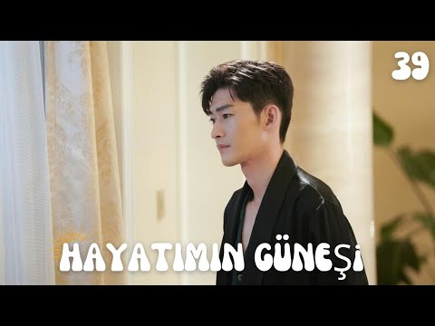 Hayatımın Güneşi l 39. Bölüm l Sunshine of My Life l Zhang Han, Xu Lu l 若你安好便是晴天
