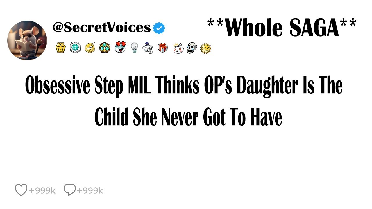 Obsessive Step MIL Thinks OP's Daughter Is The Child She Never Got To ...