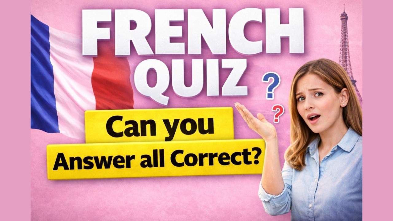 FRENCH QUIZ | Test Your French Vocabulary & Grammar - YouTube