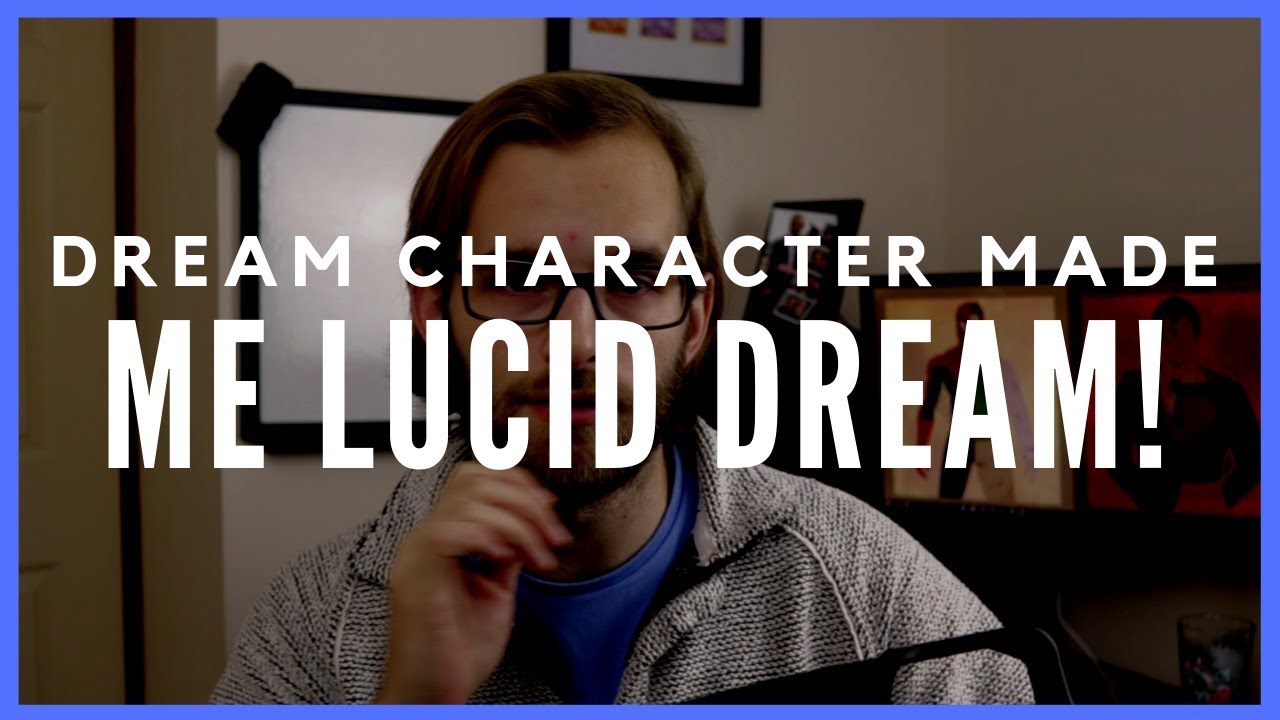 A Dream Character Made Me Lucid! - YouTube