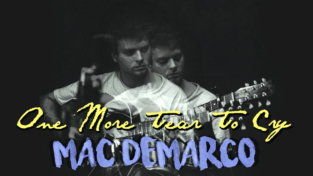 Mac DeMarco - One More Tear To Cry ( Subtitulada al español / Lyrics ...