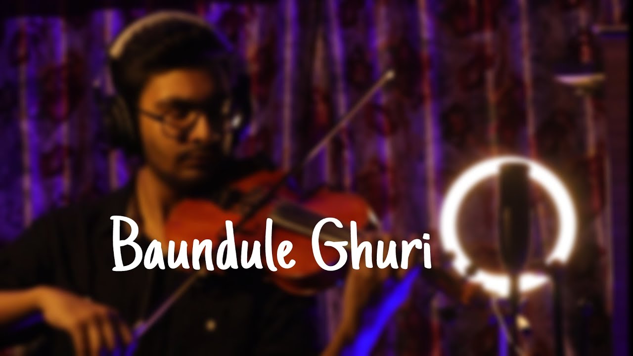 Baundule Ghuri Instrumental Cover | Anupam Roy | Arijit Singh | Shreya ...