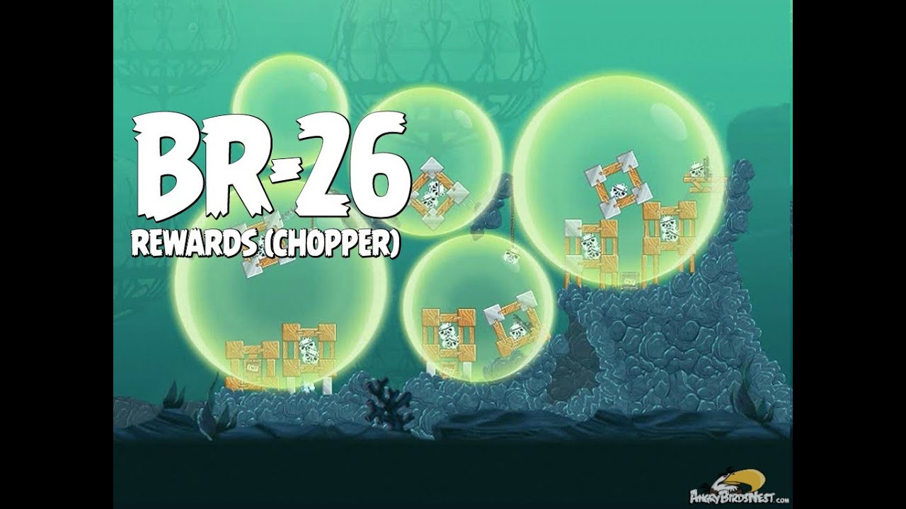 Angry Birds Star Wars 2 Level BR-26 Chopper Rewards Chapter 3 Star ...