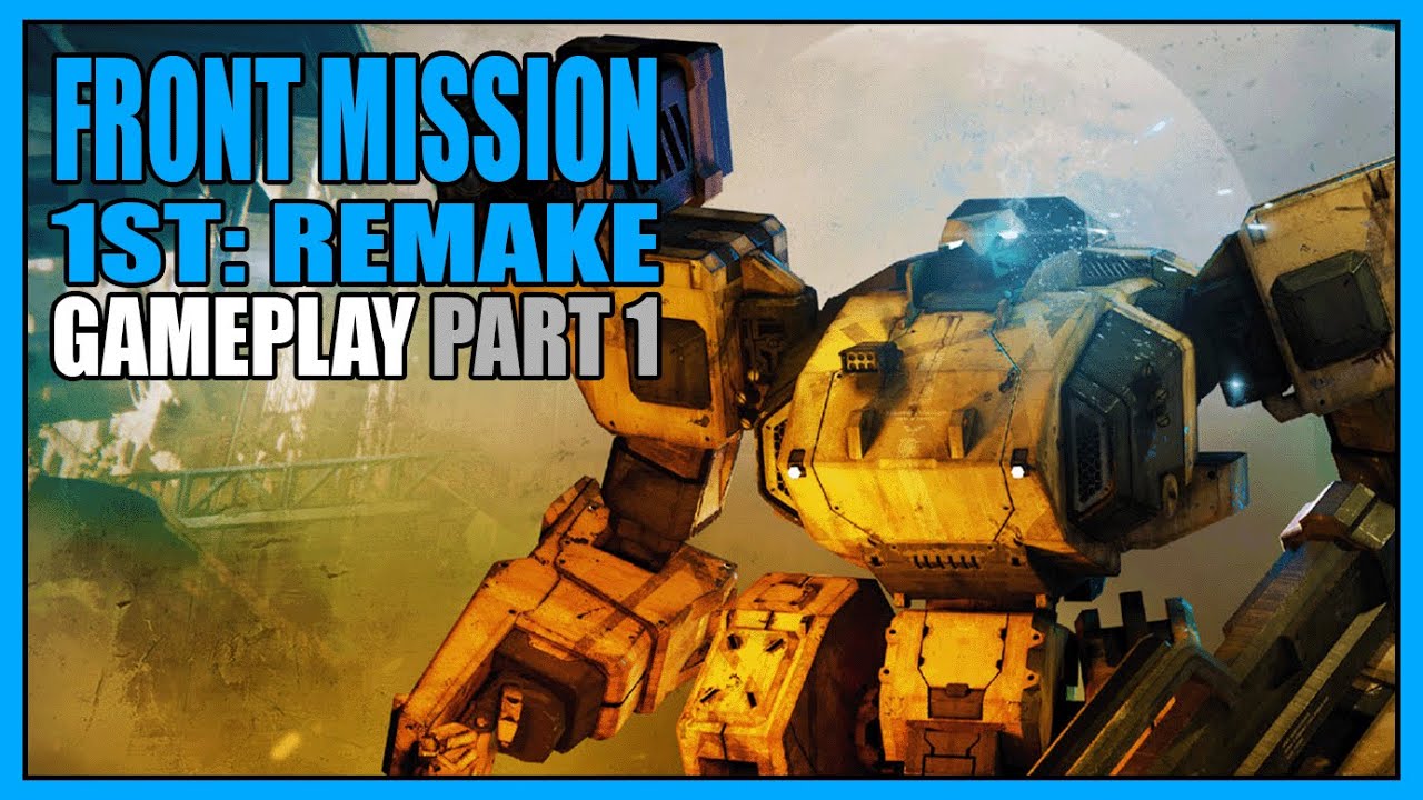 FRONT MISSION 1st: Remake | Gameplay Part 1 - Overview - YouTube