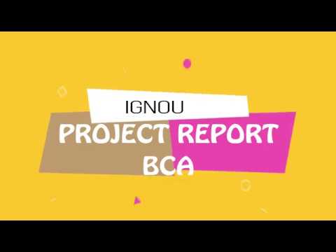 PROJECT REPORT | IGNOU | BCA - YouTube