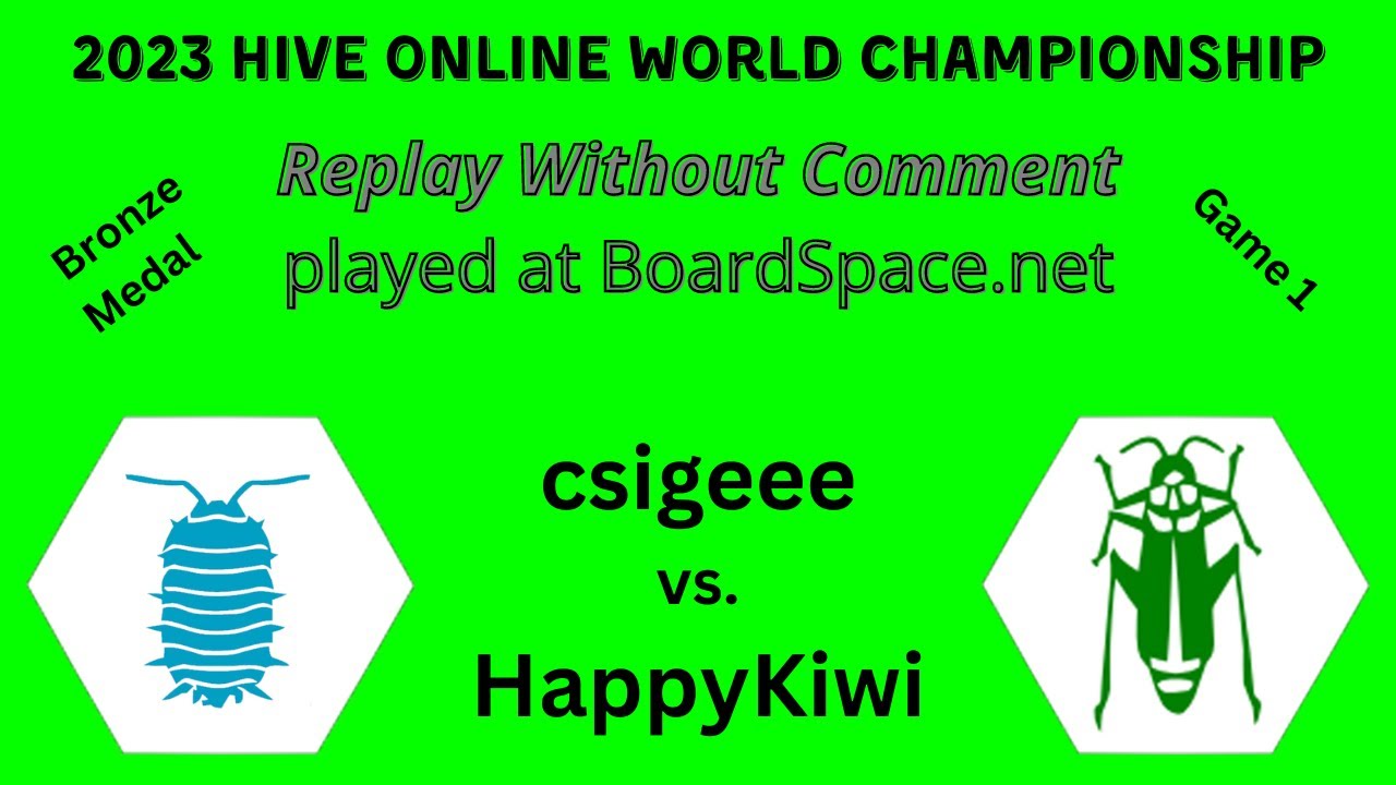 Bronze Medal Match - csigeee vs HappyKiwi - Game 1 - 2023 Hive Online World Championship - YouTube