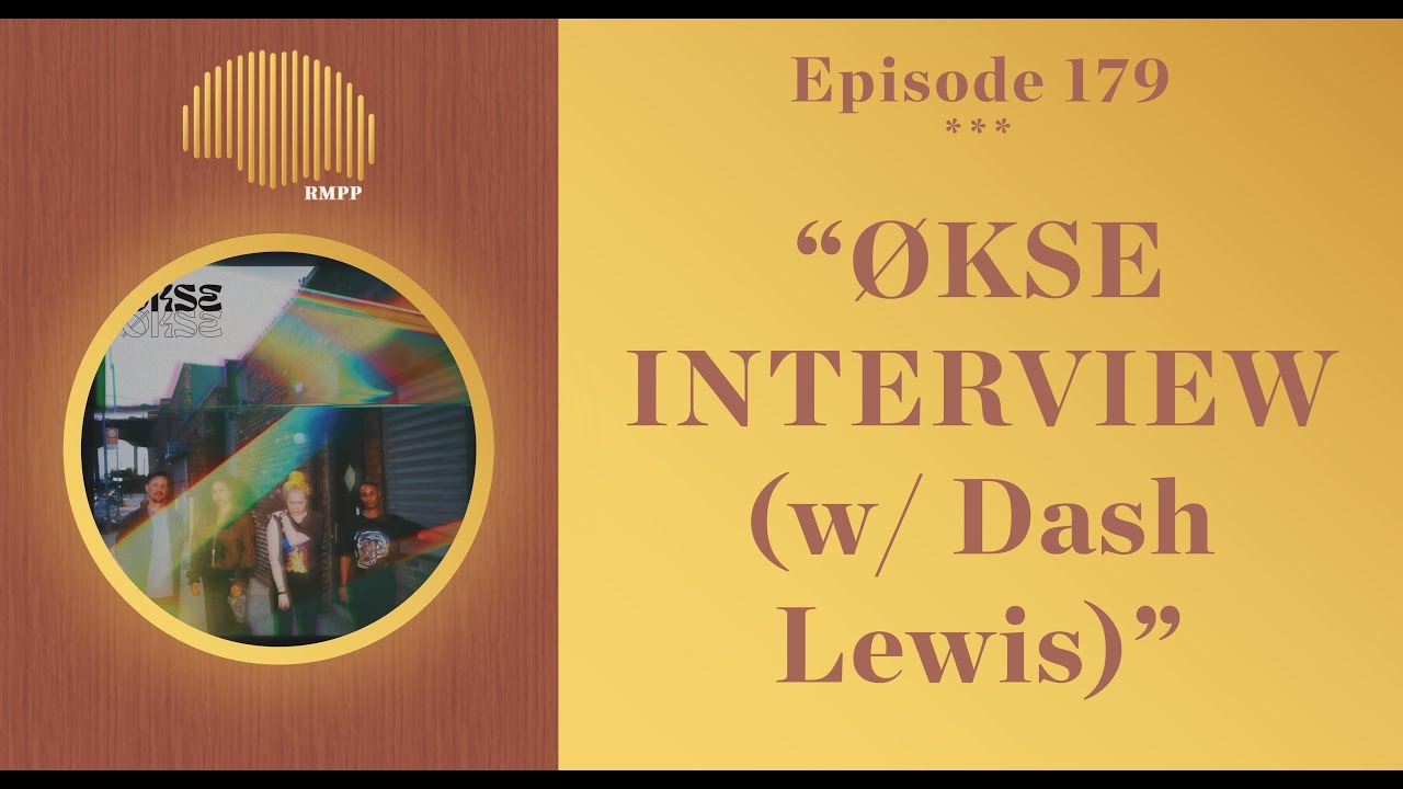 #179 - ØKSE INTERVIEW (w/ Dash Lewis) - YouTube
