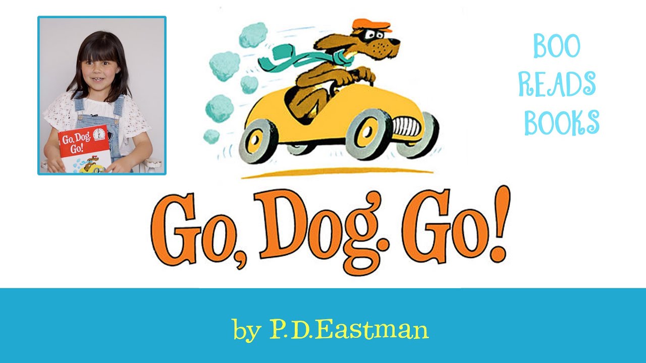 Go Dog Go by P.D Eastman | Children's Book Read Aloud By Boo| Kids ...